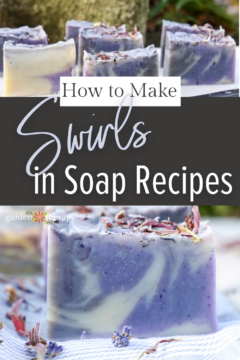 How to Make Swirl Soap (And a Must-Try Scent Combo) - Garden Therapy