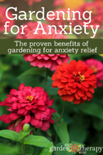 The Proven Benefits of Gardening for Anxiety - Garden Therapy